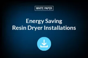Resin Dryer Installation - Plastic Knowledge Center